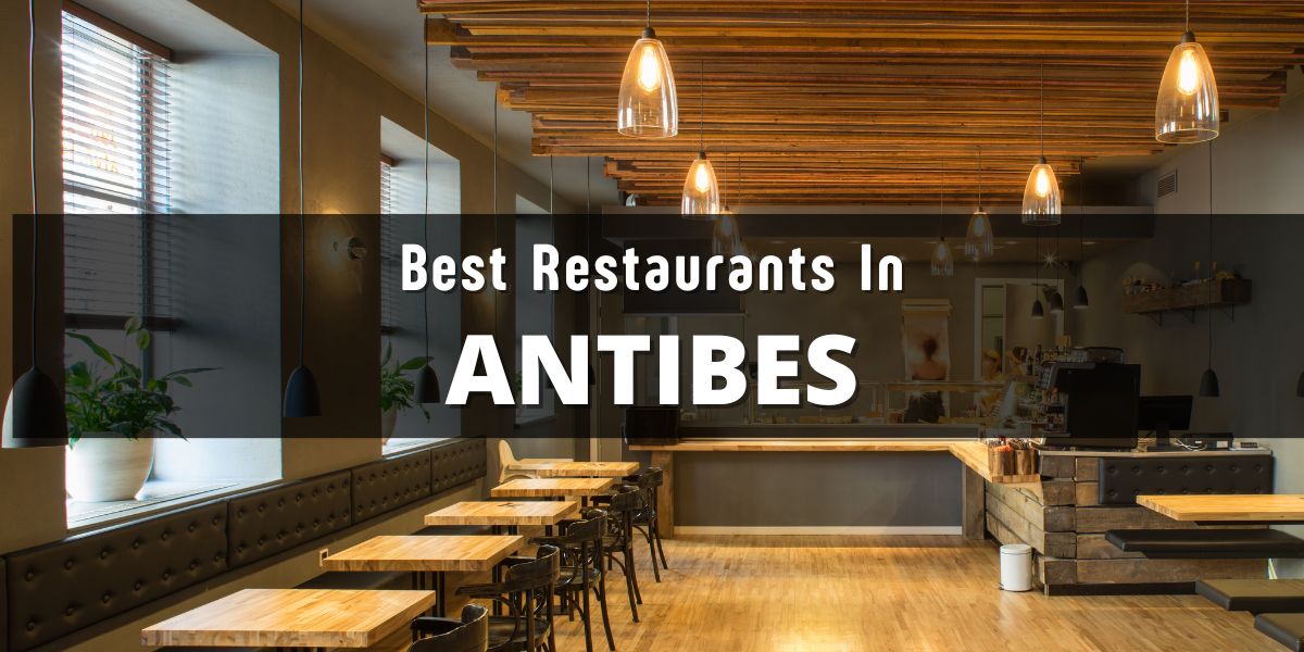 My 15 Best Restaurants In Antibes (2023)